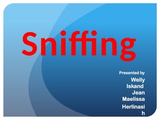 Sniffingv2 attack and defend for education.pptx