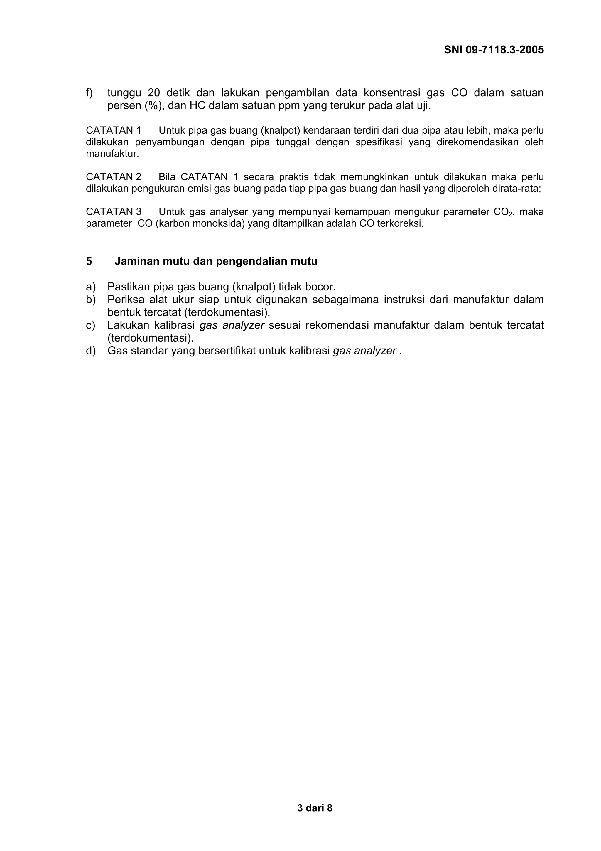 SNI 09-7118.3-2005 tentang Emisi Gas Buang - Sumber Bergerak - Bagian 3: Cara Uji Kendaraan ...