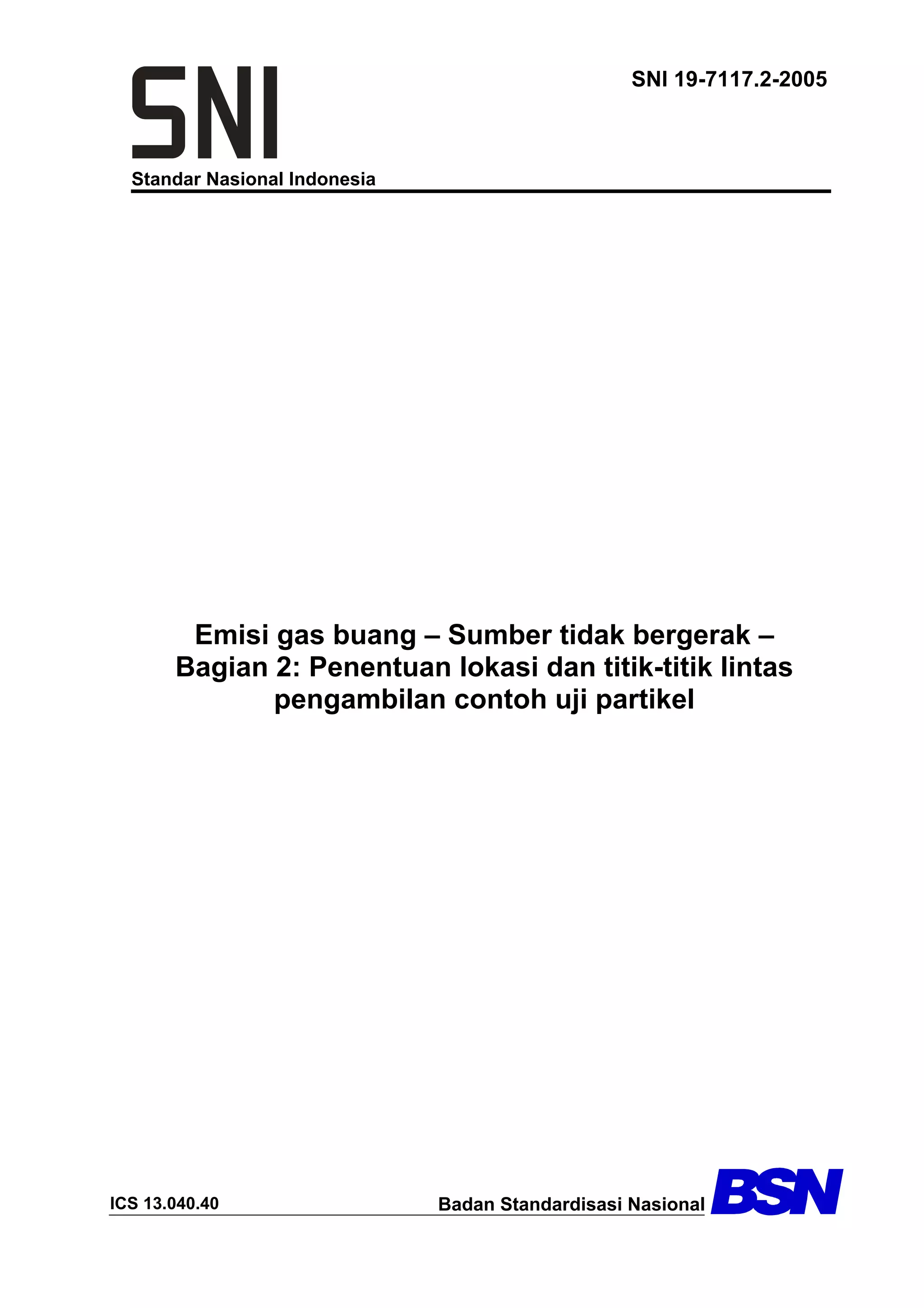 SNI 19-7117.2-2005 tentang Emisi Gas Buang - Sumber Tidak Bergerak - Bagian 2: Penentuan Lokasi ...