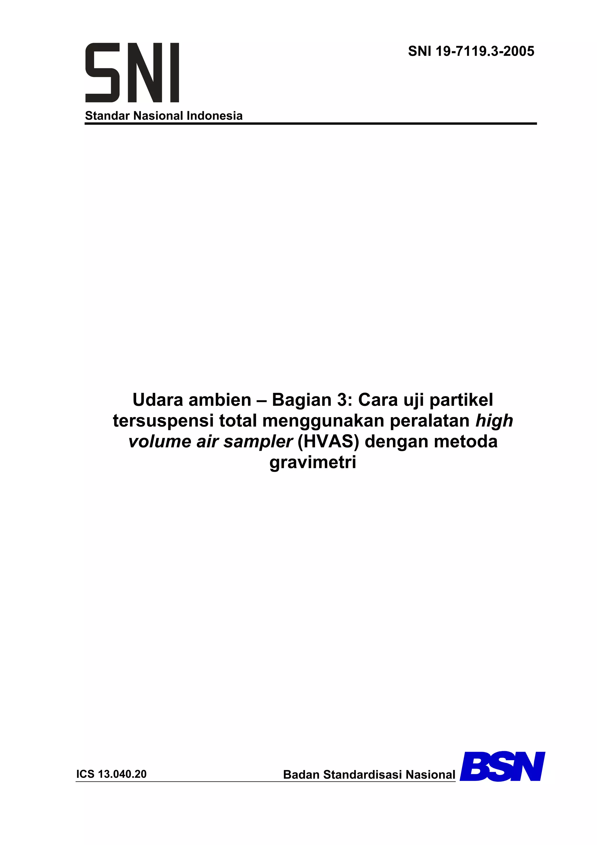 SNI 19-7119.3-2005 tentang Udara Ambien - Bagian 3: Cara Uji Partikel Tersuspensi Total ...