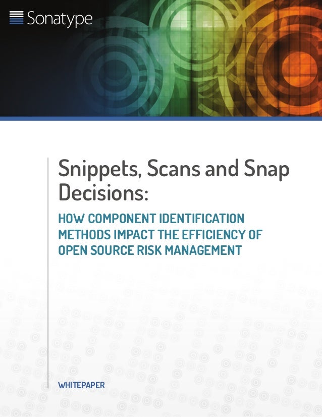 Snippets, Scans and Snap Decisions: How Component Identification Meth… Snippets, Scans and Snap Decisions: How Component Identification Meth…