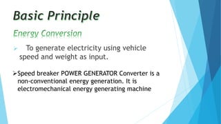 power generation from speed breaker | PPTX