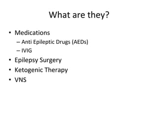 TREATMENT OF TYPES OF epilepsy AND SEIZURES.ppt