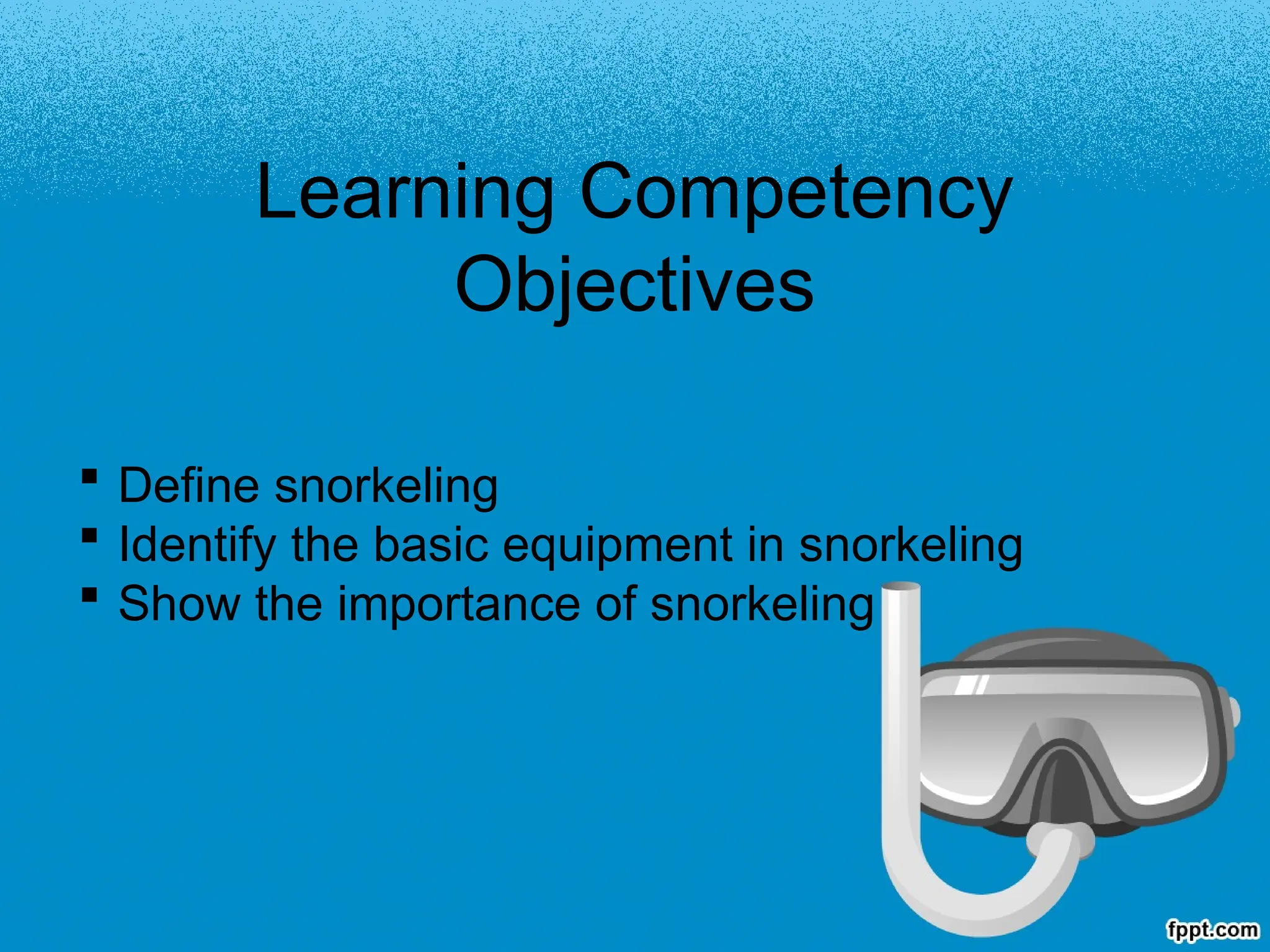SNORKELING-PPT.ppt Physical Education and Health | PPT