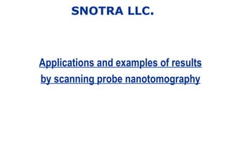 Snotra - scanning probe nanotomography technology | PPT