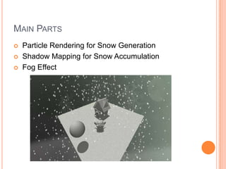 Snow accumulation and ge neration | PPTX | 3-D Graphics | Computer ...