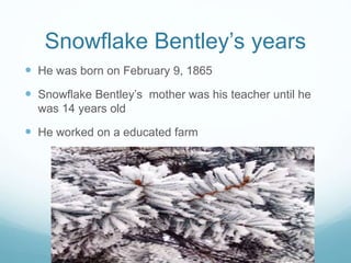 Snowflake bentley | PPTX