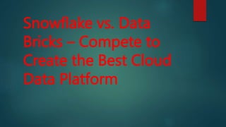 snowflak vs databricks presentation.pptx