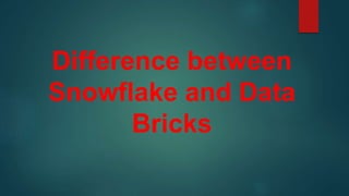 snowflak vs databricks presentation.pptx