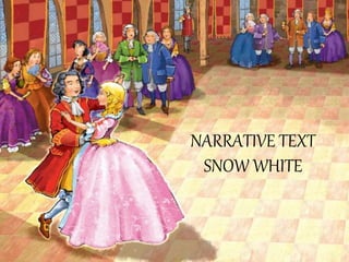 Teks narrative Snow white | PPTX | Fantasy | Genres