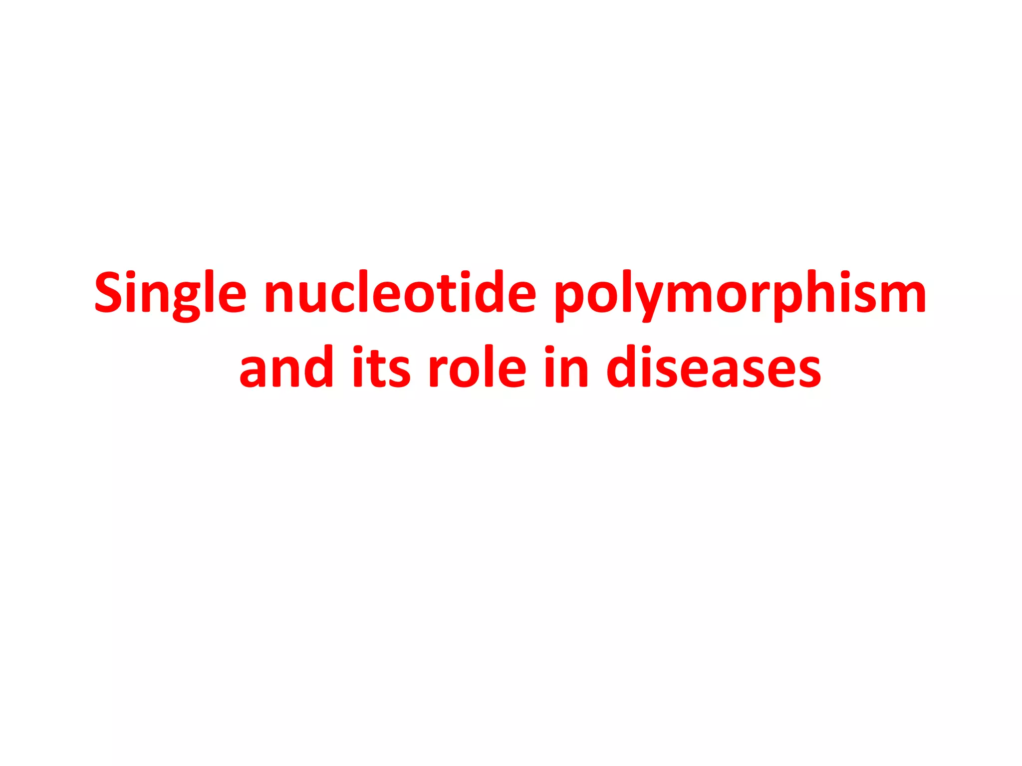 Snp and its role in diseases | PPTX
