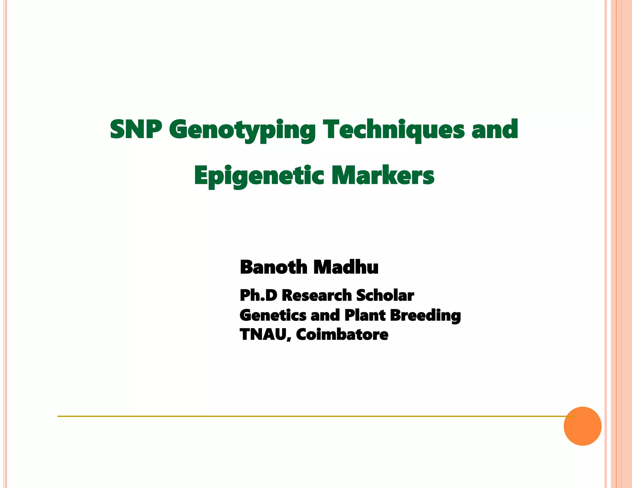 SNP Genotyping Techniques and Epigenetic Markers.pptx