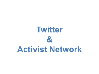Twitter & Activist Network | PPTX