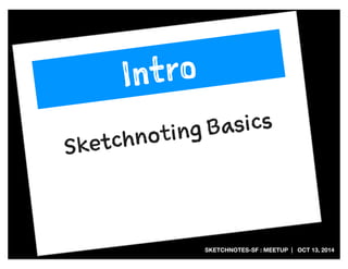 Sketchnotes-SF Meetup :: Round 11 [Mon Oct 13, 2014]
