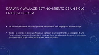Síntesis histórica de la biogeografía - Resumen | PPTX