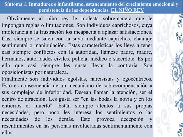 Borrachera seca: Síntoma 1. Inmadurez e infantilismo, estancamiento del ...