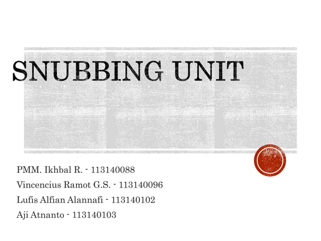 SNUBBING UNIT Presentasi.pptx