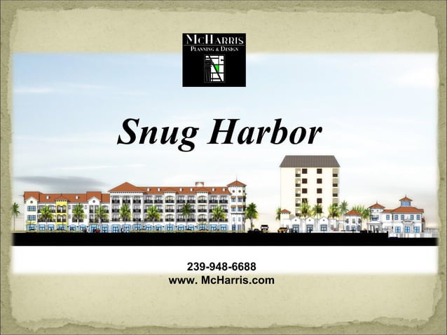 Snug Harbour Mixed Use Project | PPT