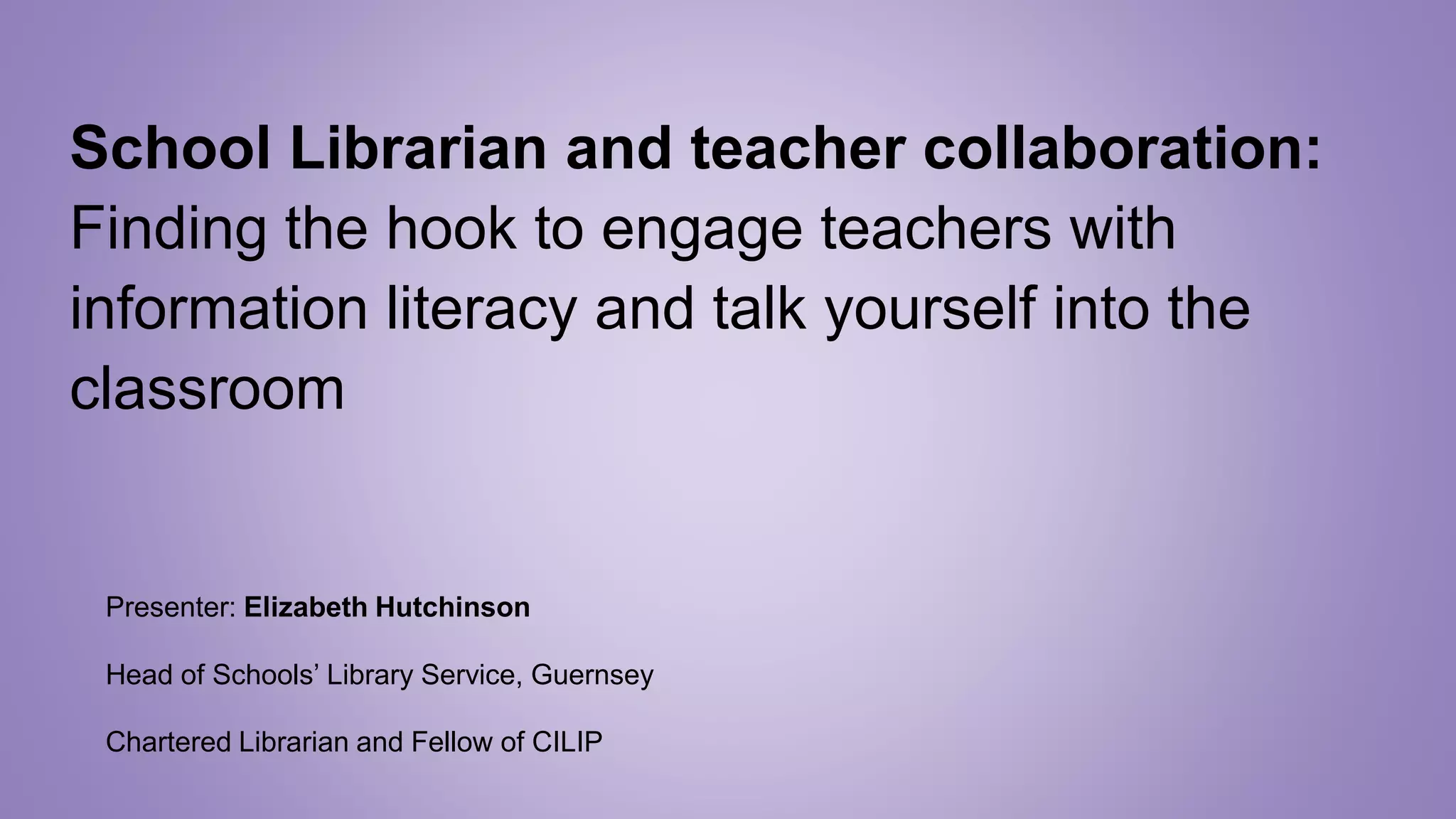 School librarian and teacher collaboration - Hutchinson | PPTX