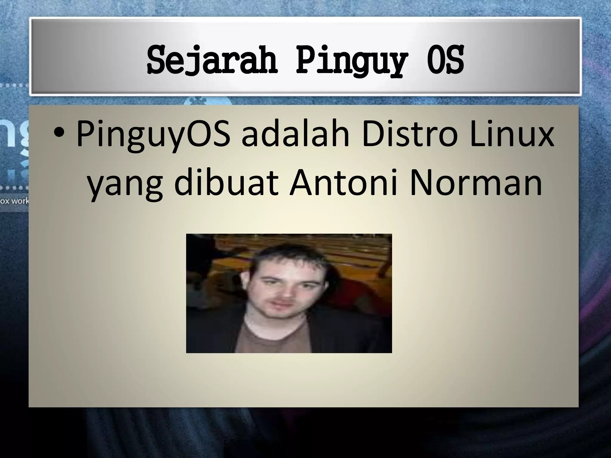 So 2 - Tentang LINUX pinguy OS | PPTX