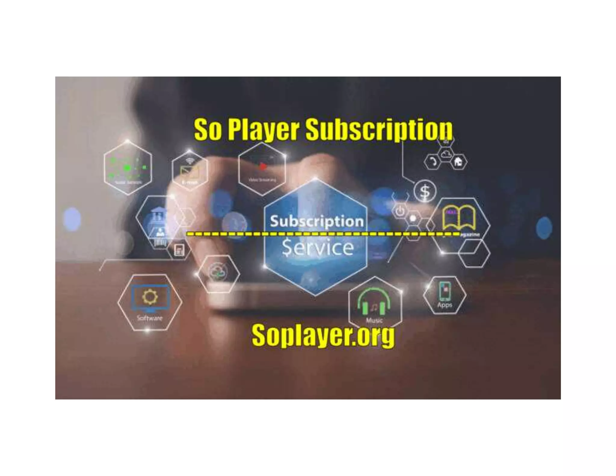 So-Player-Subscription.ppt