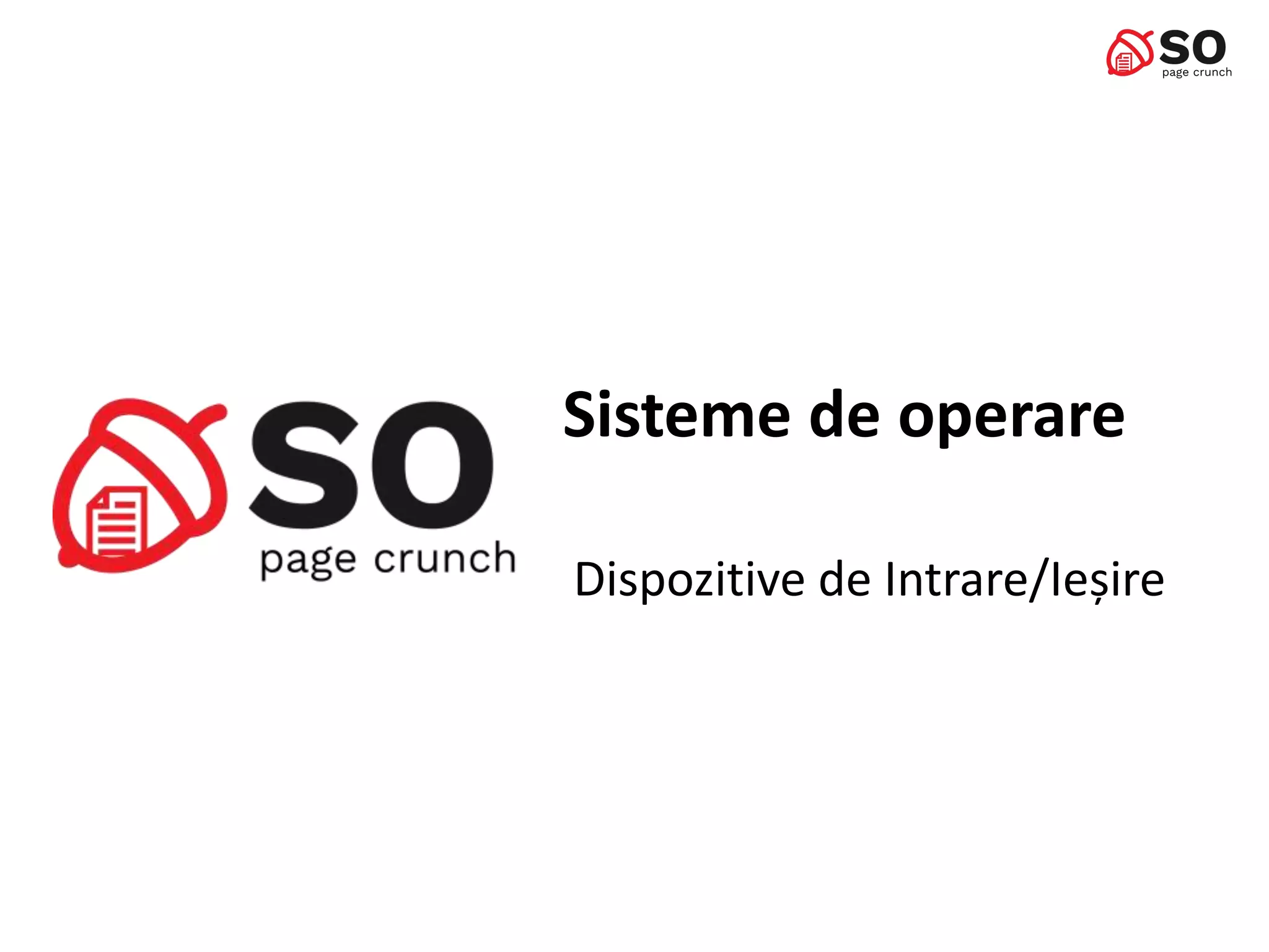 Sisteme de Operare: Sistemul de Intrare si Iesire | PPTX