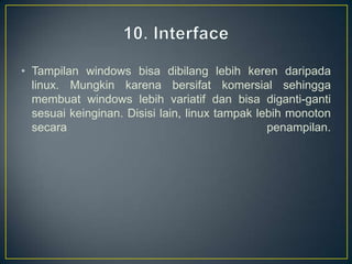 10 Perbandingan Windows dan Linux | PPTX