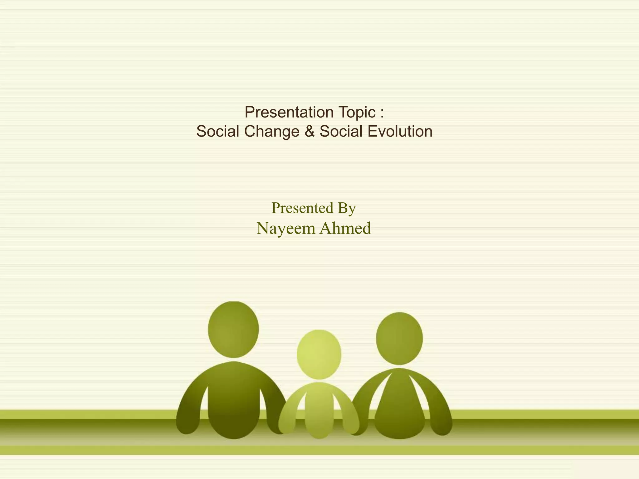 Social Change & Social Evolution | PPT