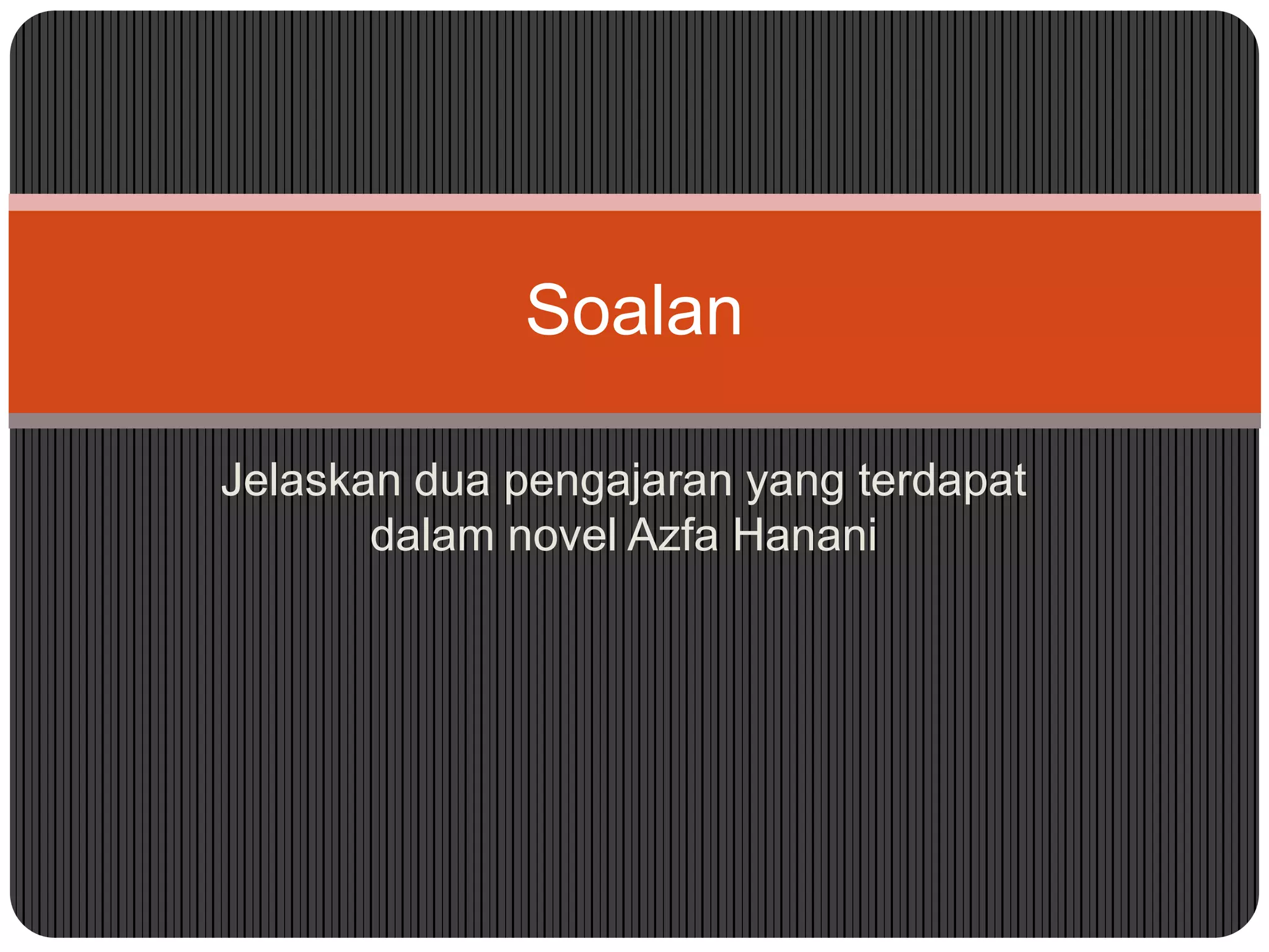 Soalan azfa hanani..new