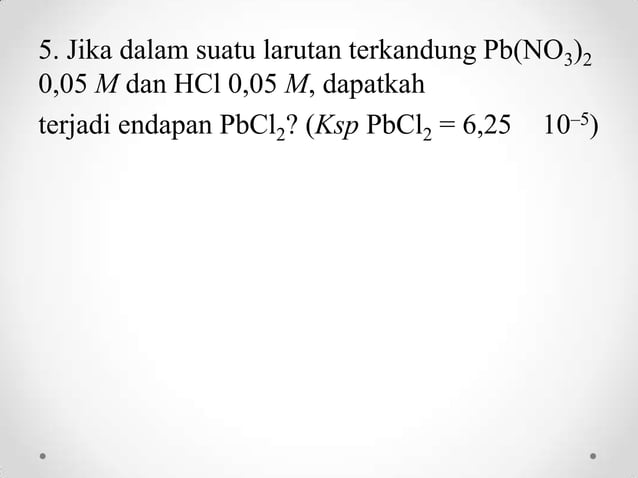 Contoh Soal Hasil kali Kelarutan, KSP | PPTX