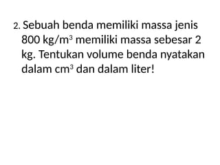 Soal Massa Jenis untuk kelas 7 SMP Fase D.pptx
