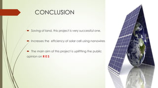 solar tree using nano wire solar cells | PPTX | Physics | Science