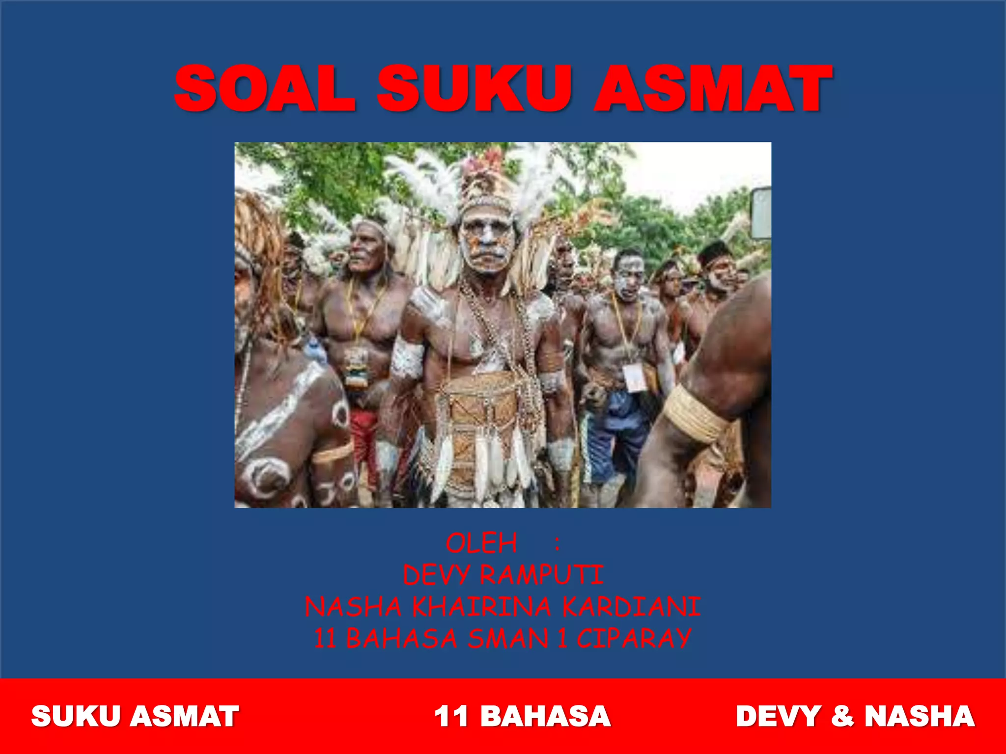 Soal suku asmat | PPT