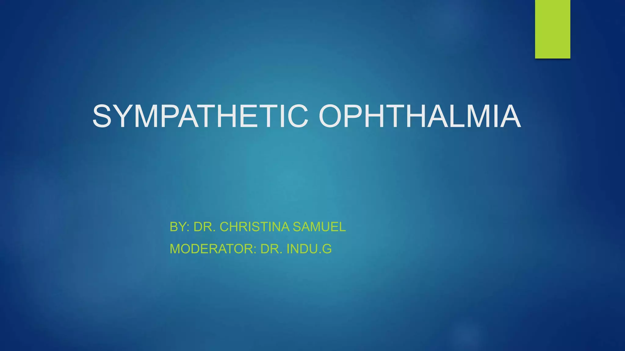 SYMPATHETIC OPHTHALMIA & VKH SYNDROME | PPTX