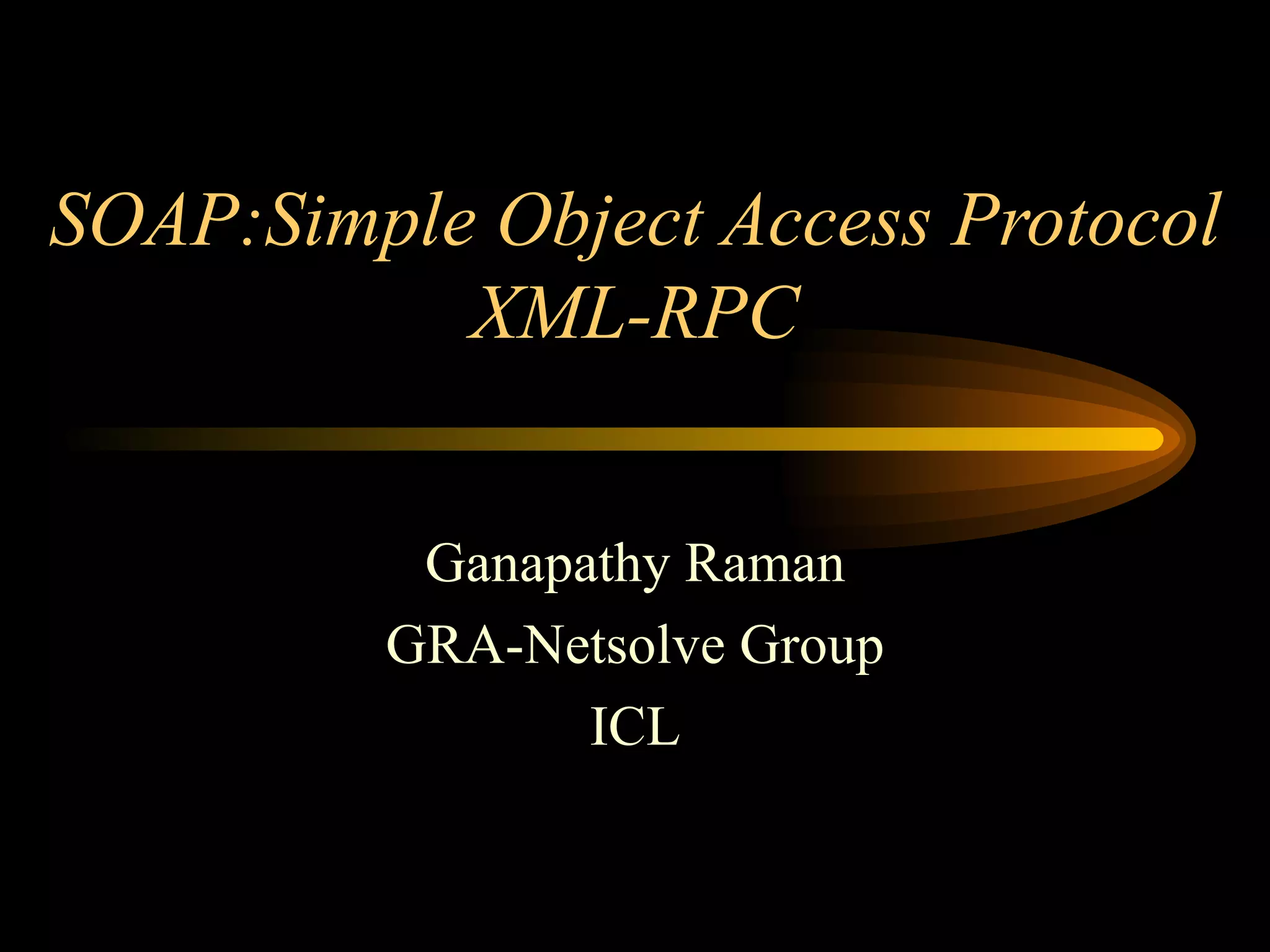 Soap Simple Object Access Protocol Xml Rpc Ppt