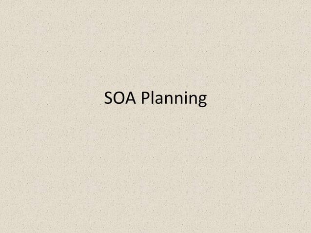 Soa planning | PPT