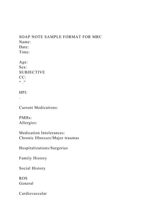 SOAP NOTE SAMPLE FORMAT FOR MRCNameDateTime AgeS.docx