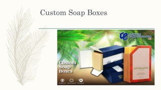 Custom Printed Soap Packaging Boxes.pptx