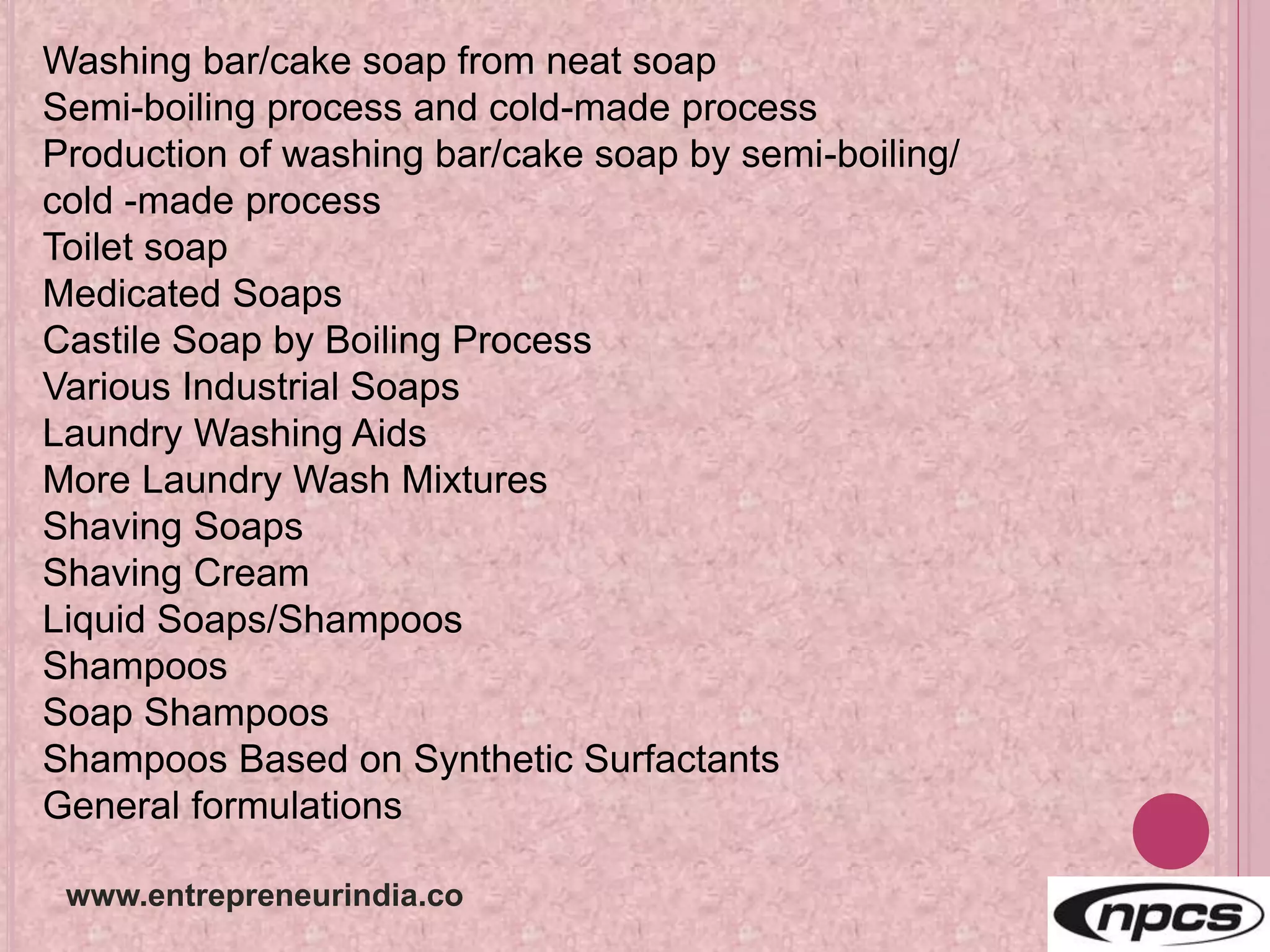 Manufacturing and Packaging Process of Soaps, Detergents & Acid Slurry | PPTX