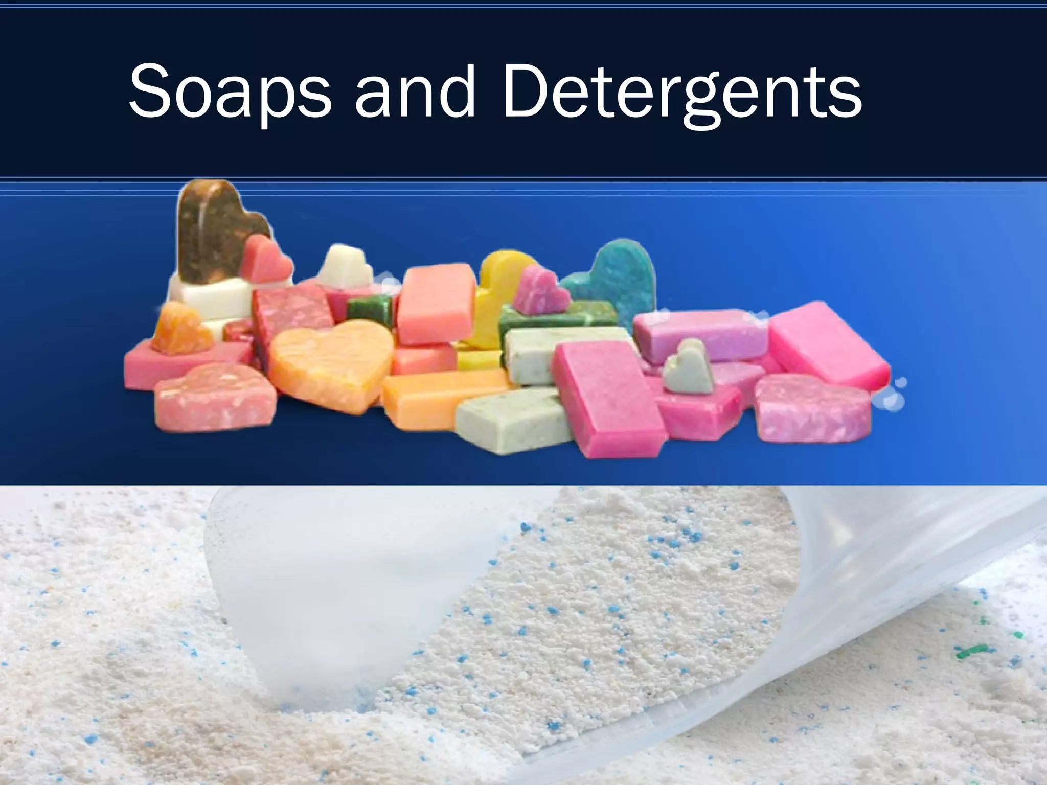 Soapsanddetergents 130128120515-phpapp02299 | PPT