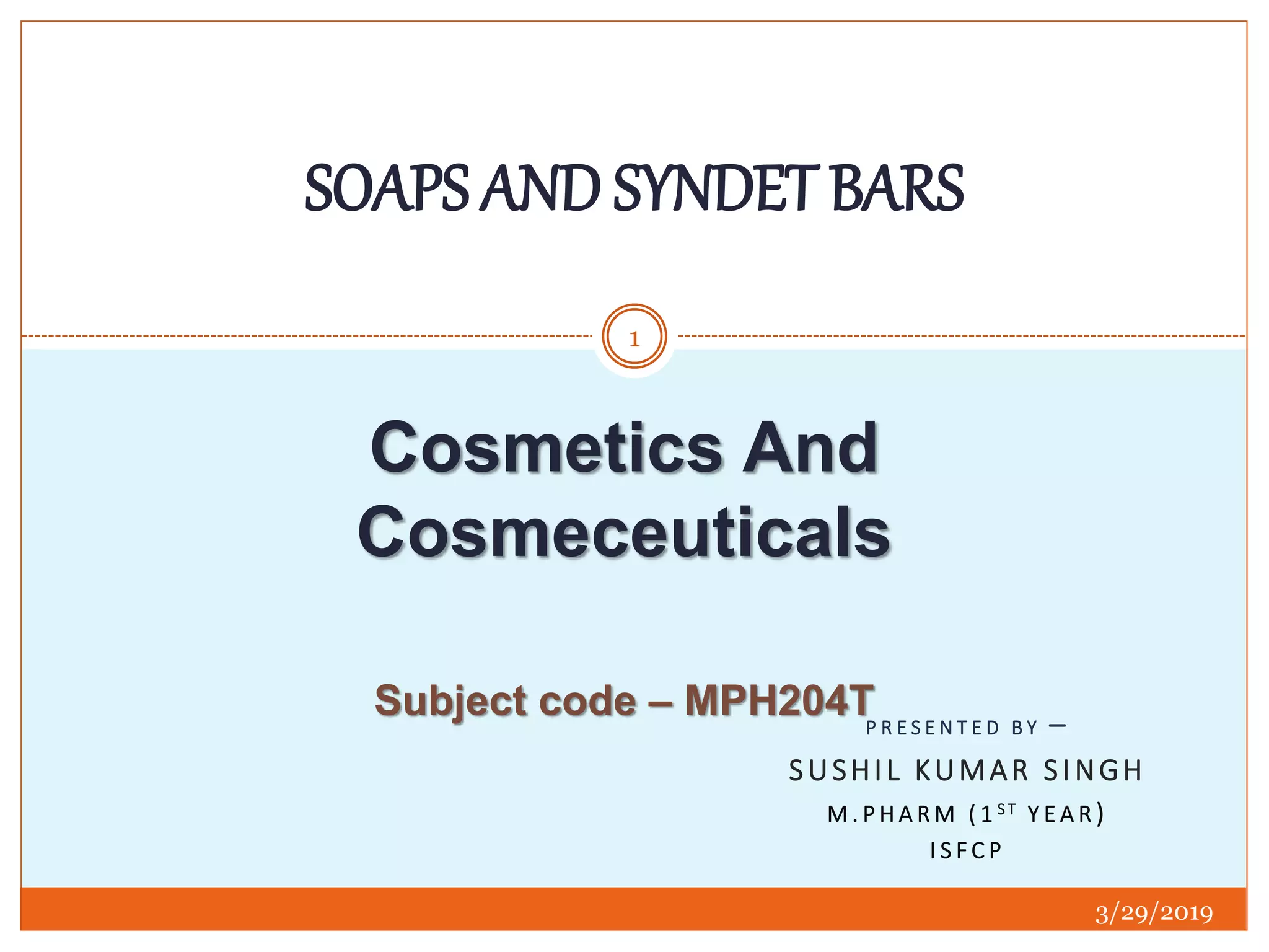 Soaps and syndetbars sushil kumar singh | PPTX