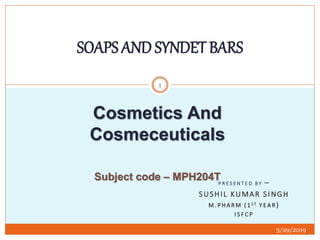 Soaps and syndetbars sushil kumar singh | PPTX