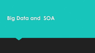 SOA_Unit4_Module1with Big DATA expnation.pptx