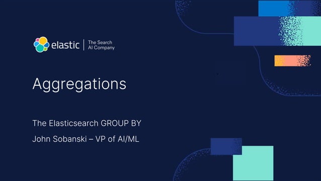 Aggregations - The Elasticsearch "GROUP BY" | PPT