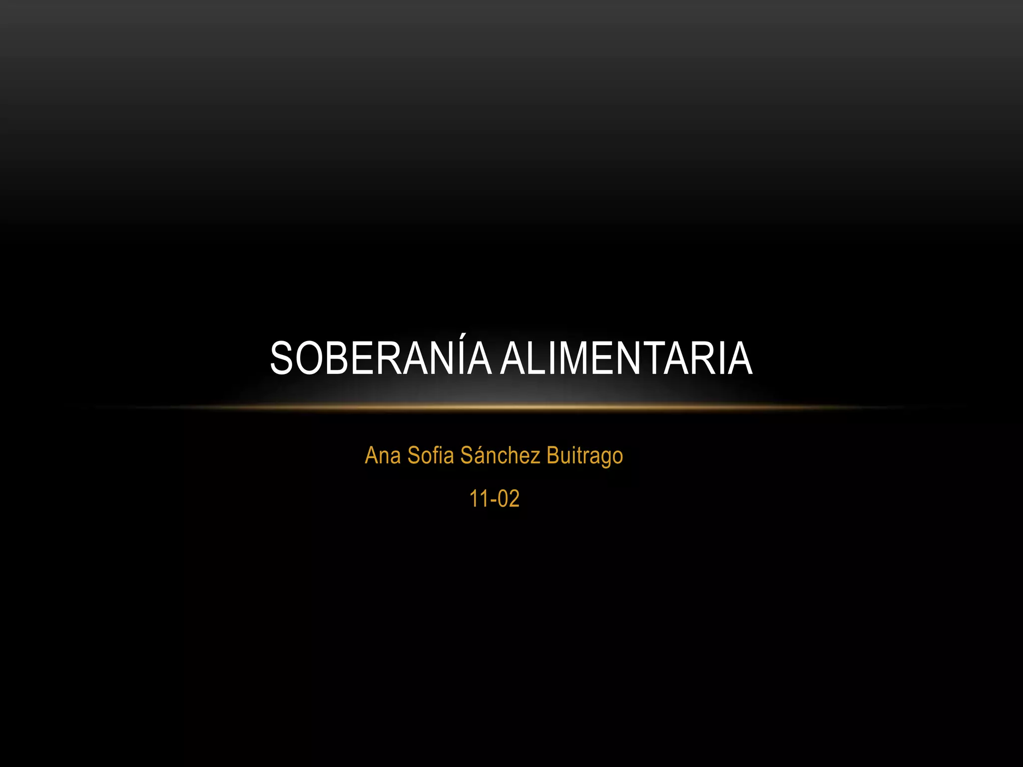 Soberania alimentaria | PPTX