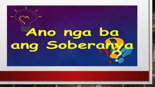 SOBERANYA NG PILIPINAS PARA SA GRADO 7.pptx