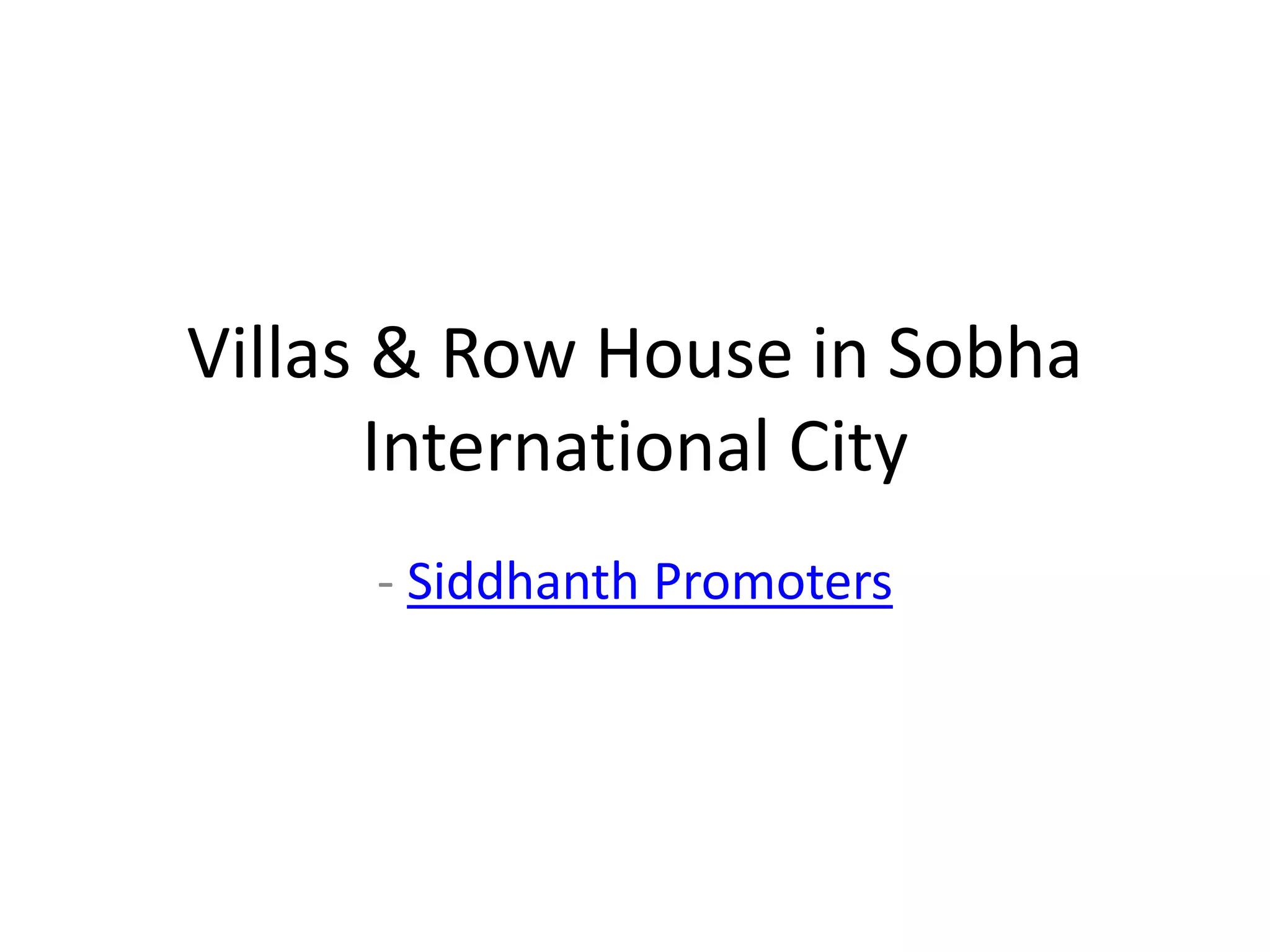 Villas & Row Houses in Sobha International City | PPT