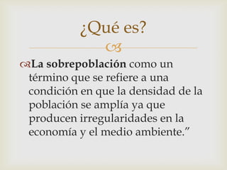 Sobrepoblacion | PPTX