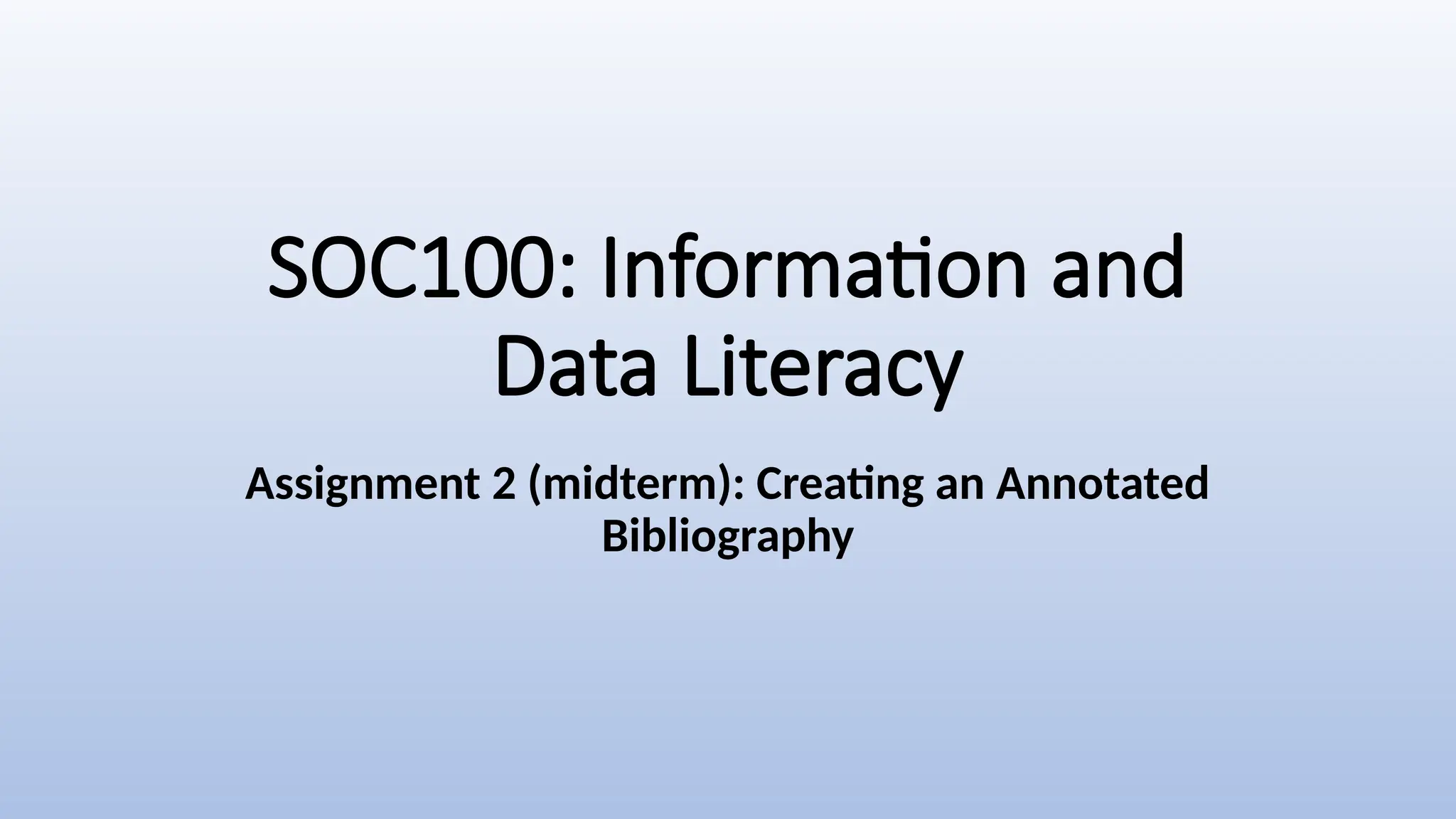SOC100_Assignment 2_Annotated Bibliography.pptx
