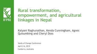 Rural transformation, empowerment, and agricultural linkages in Nepal | PPT
